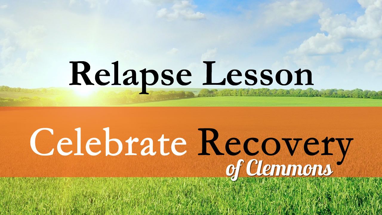 Relapse Lesson - First Christian Church