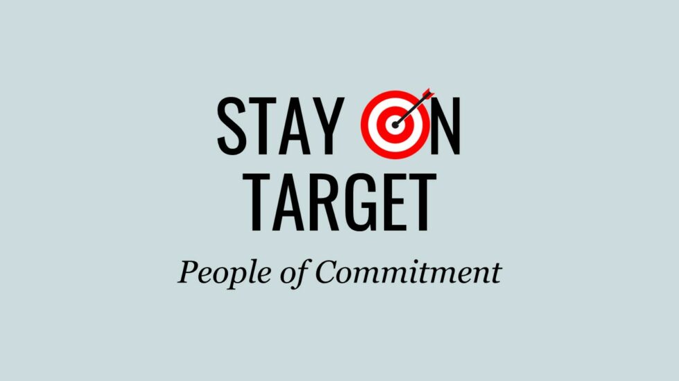Stay On Target: People of Commitment - First Christian Church