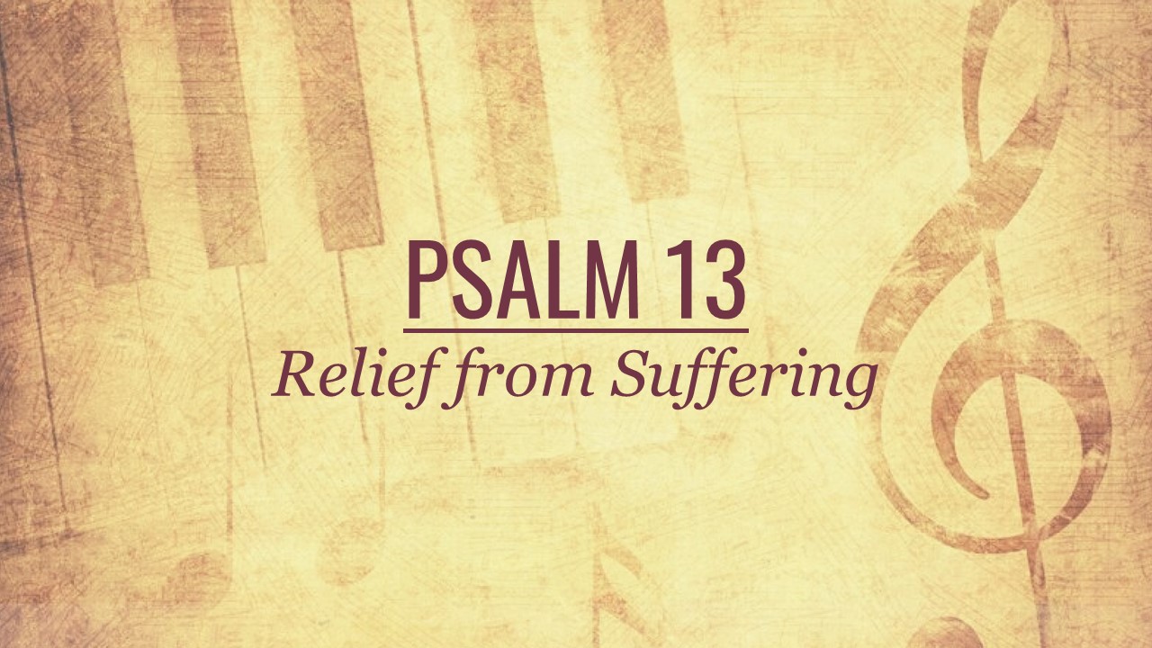 Psalm 13 - First Christian Church